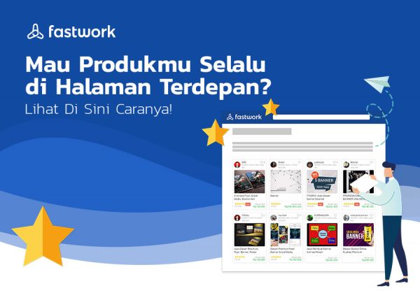 Ingin Produkmu Selalu Menjadi yang Teratas di Fastwork? Lakukan Ini ...