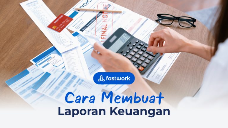 Cara Membuat Laporan Keuangan di Excel Termudah - Fastwork.id