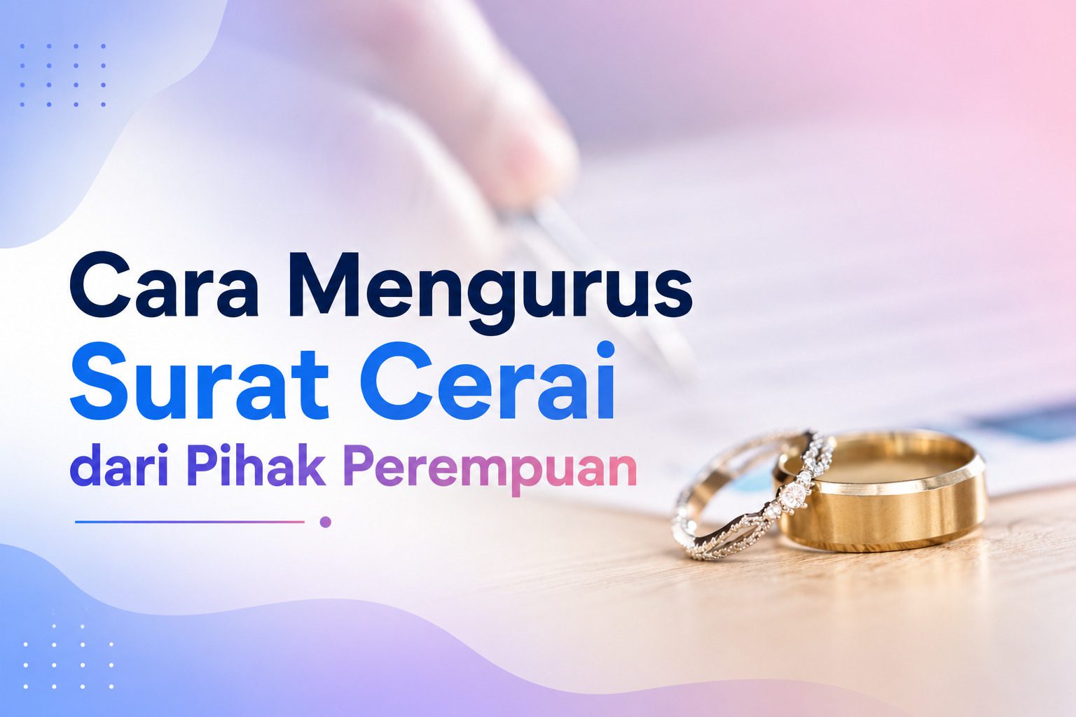 Cara Mengurus Surat Cerai dari Pihak Perempuan - Fastwork.id